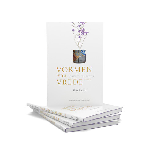 Vormen van vrede. Drie generaties na de bevrijding - Elte Rauch ...