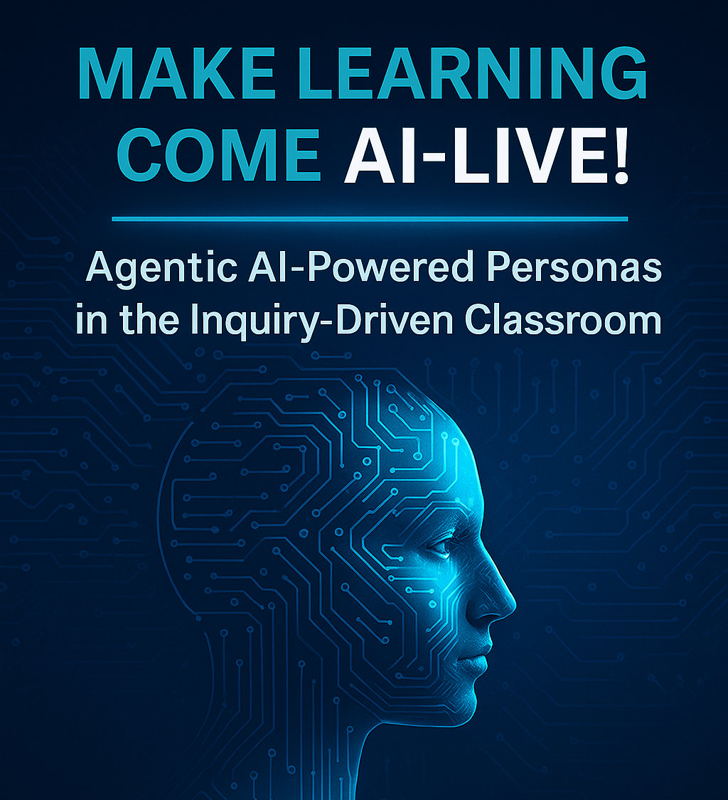 Make Learning Come AI-Live! Agentic AI-Powered Personas in the Inquiry ...
