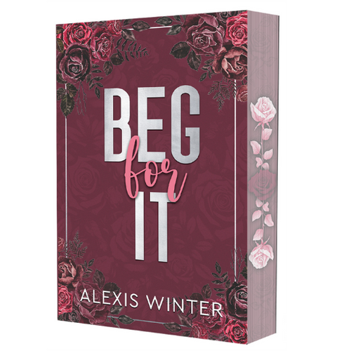 Beg For It: A Dad's Best Friend, Age Gap Romance | alexiswinterauthor