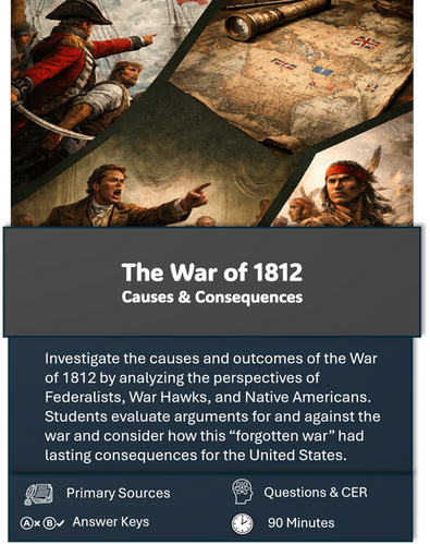 War of 1812: Perspectives, Causes, and Consequences CER & Lesson | The ...