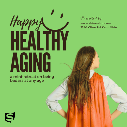 Happy Healthy Aging Retreat Shine
