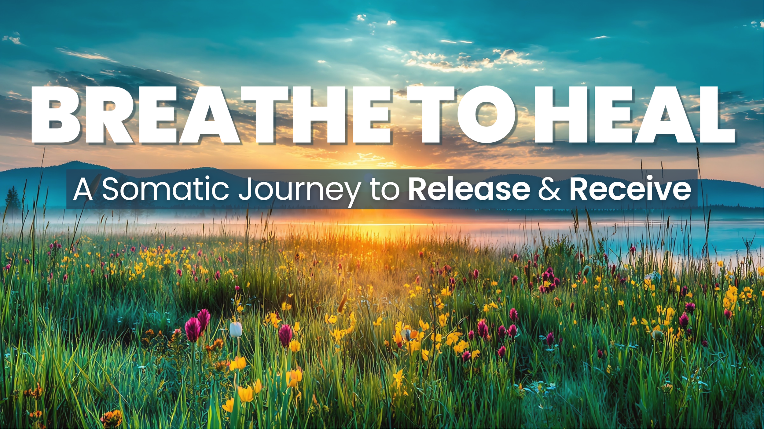 Breathe to Heal: 6-Week Somatic Breathwork Series