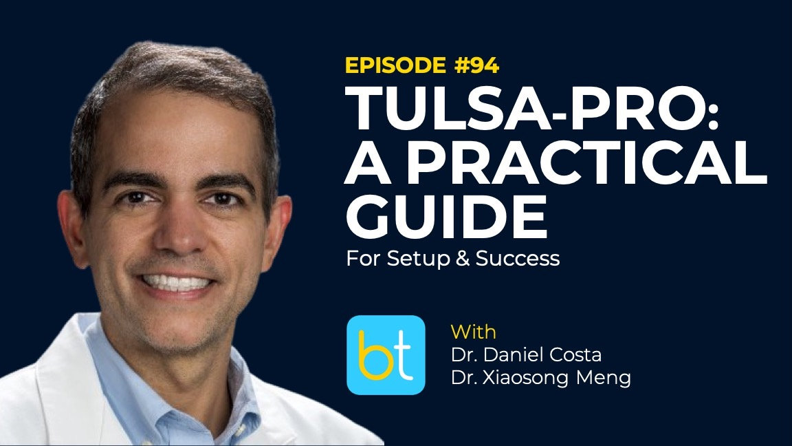 TULSA-PRO: A Practical Guide for Setup and Success | BackTable Urology ...