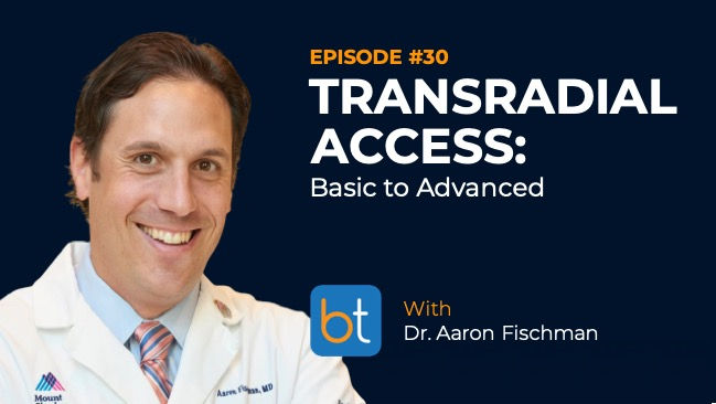 Transradial Access: Basic to Advanced | BackTable VI Podcast