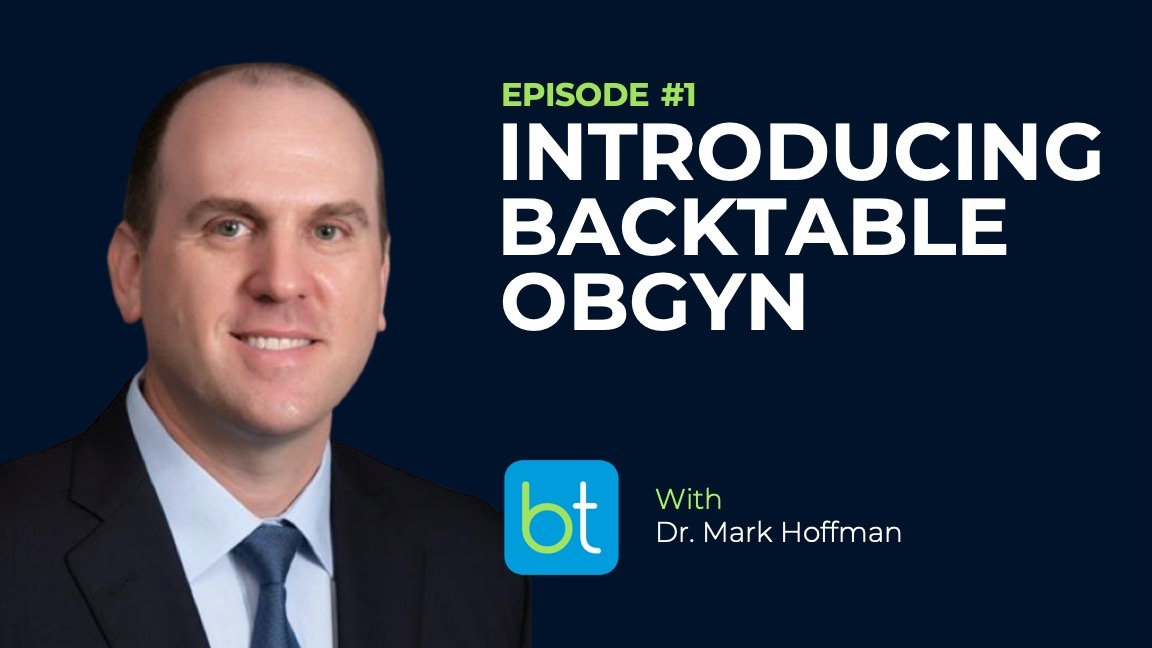 Introducing BackTable OBGYN | BackTable OBGYN Podcast