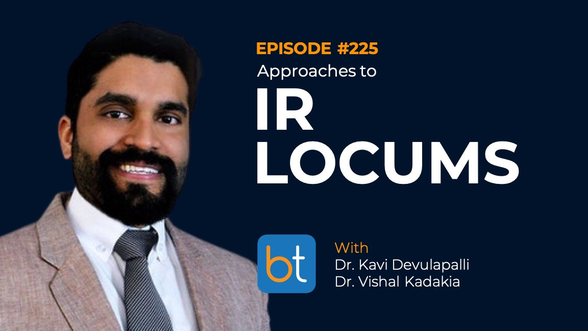 Approaches to IR Locums | BackTable VI Podcast
