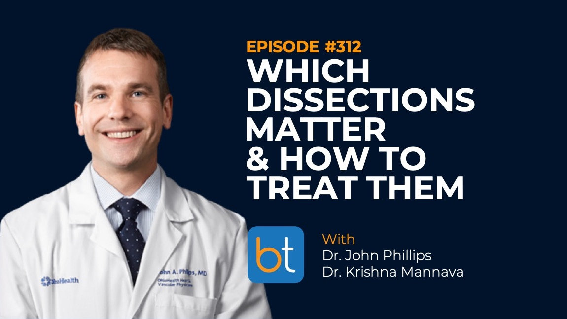 Which Dissections Matter, and How to Treat Them | BackTable VI Podcast