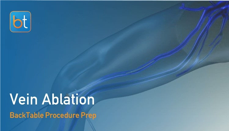 Vein Ablation Procedure Prep | BackTable