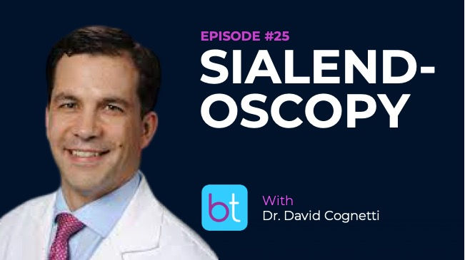 Sialendoscopy | BackTable ENT Podcast
