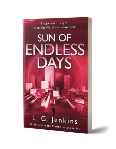 Sun of Endless Days (The Merit-Hunters Series, Book 1) | Lgjenkins