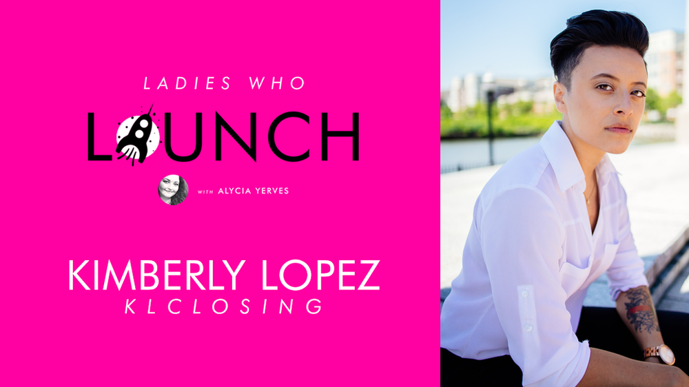Ladies Who Launch, #11: Kimberly Lopez of KLClosing