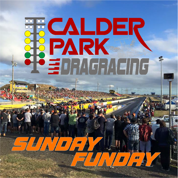 Drag Racing - SUNDAY FUNDAY | Calder Park Raceway