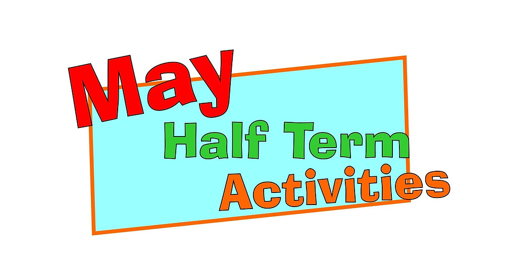 Half Term Activities