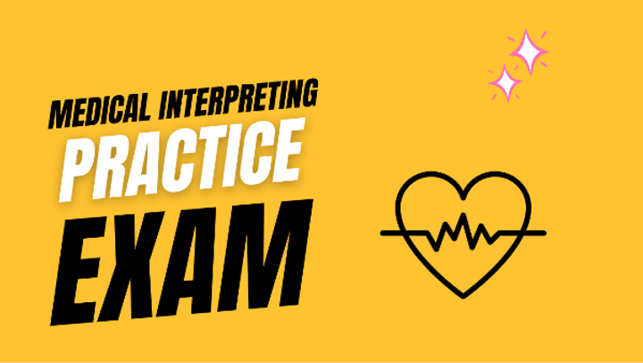 Medical Interpreting Practice Test
