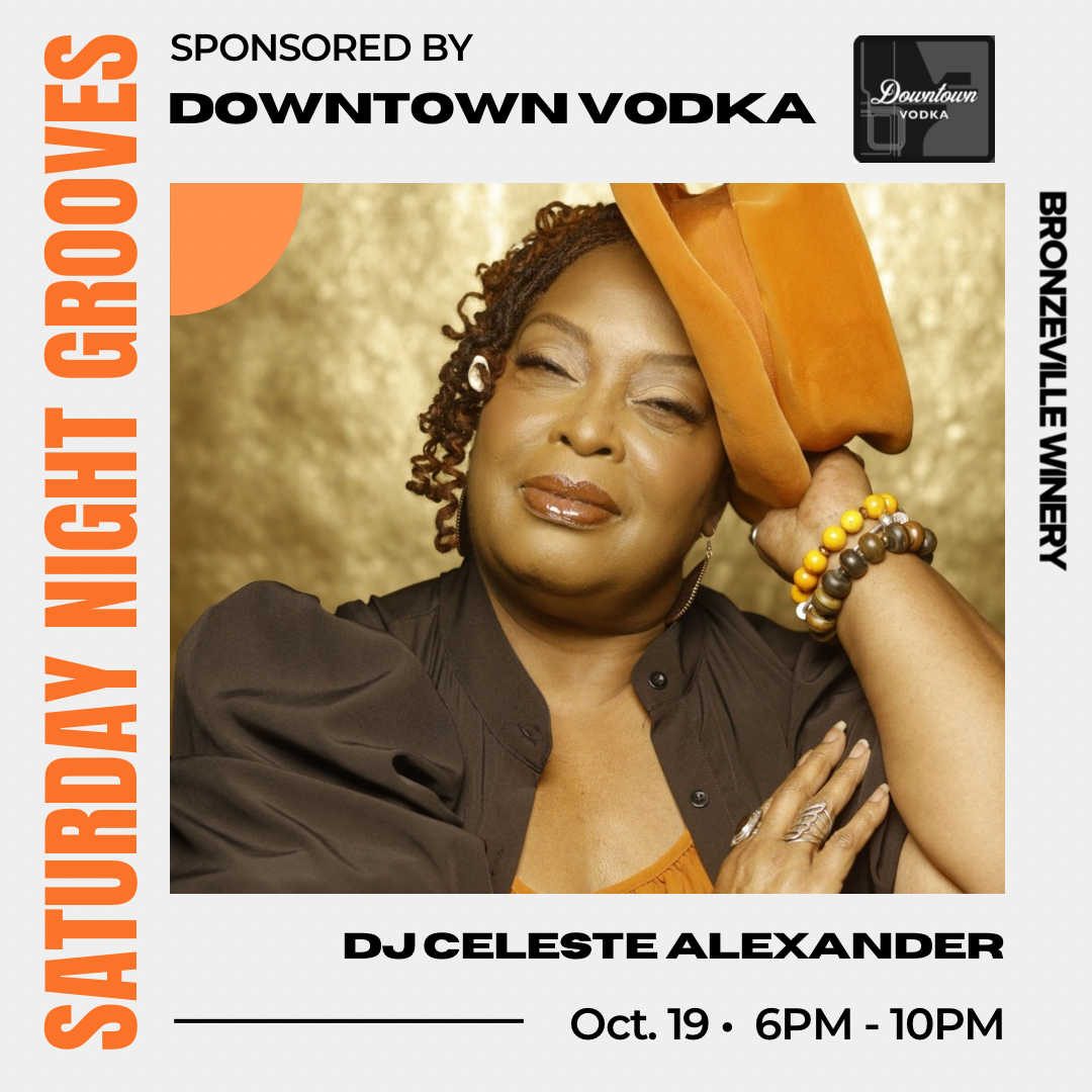 Saturday Night Grooves : Celeste Alexander | BronzevilleWinery