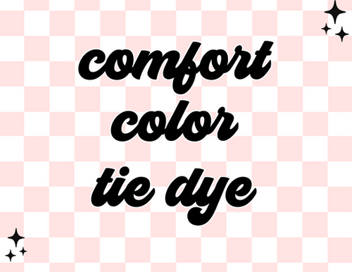 Comfort color tie dye | Moyer Lane Designs