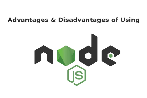 Advantages and Disadvantages of using Node JS
