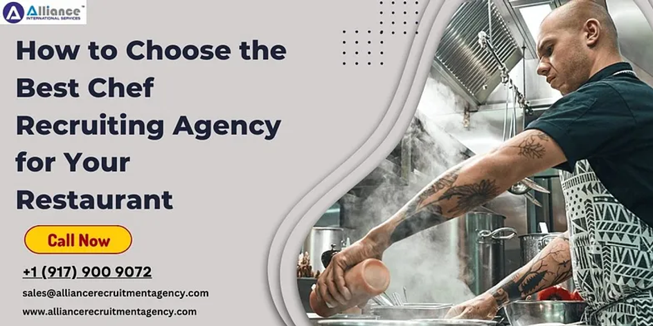 How to Choose the Best Chef Recruiting Agency for Your Restaurant