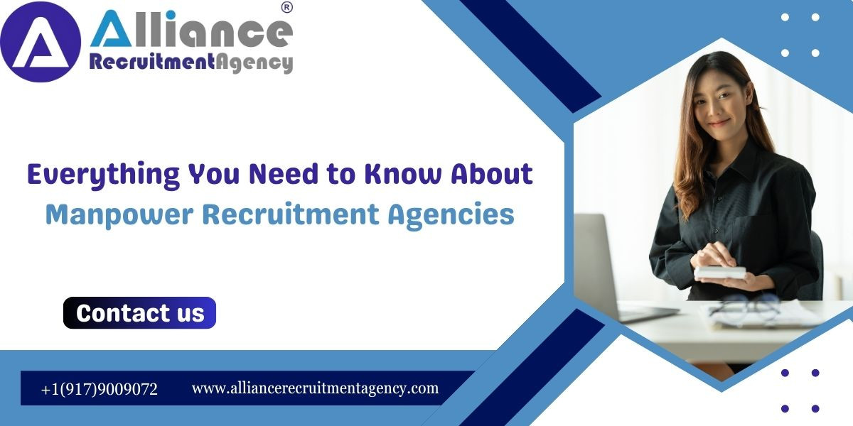 Everything You Need to Know About Manpower Recruitment Agencies