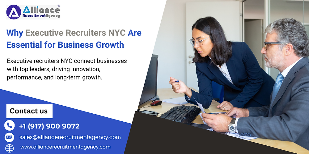 Why Executive Recruiters NYC Are Essential for Business Growth