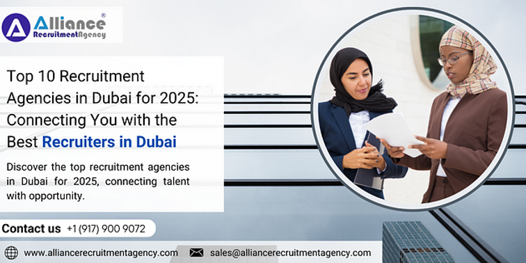 Top 10 Recruitment Agencies in Dubai for 2025: Connecting You with the ...