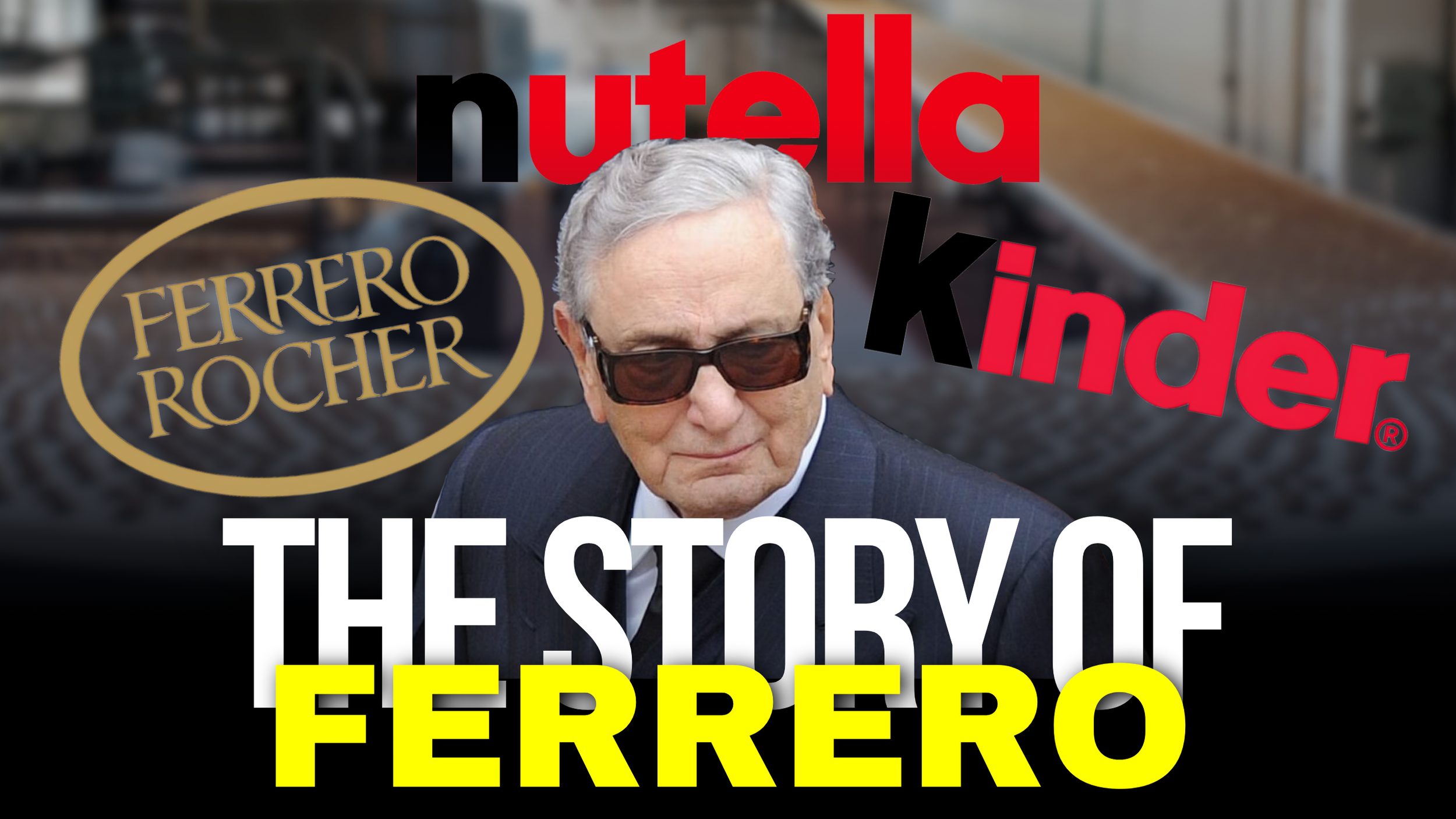 Ferrero's Story, From Local Bakery to Multi-Billion Dollar Chocolate ...