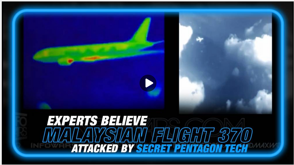Special Report: Experts Believe Malaysian Flight 370 May Have Been Attacked by Secret Pentagon ...
