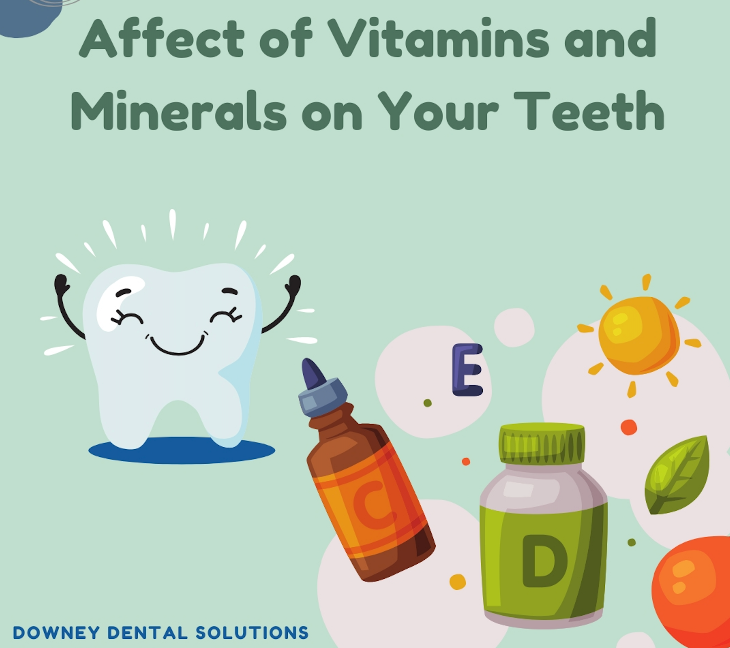 How Vitamins and Minerals Affect Your Teeth | Downey Dental Solutions