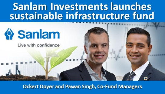 Sanlam Investments launches sustainable infrastructure fund