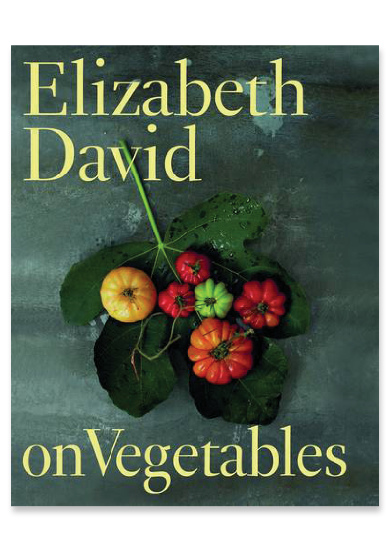 Elizabeth David on Vegetables | Elizabeth David