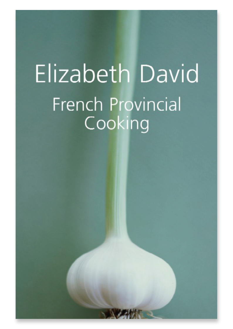 French Provincial Cooking by Elizabeth David | Elizabeth David