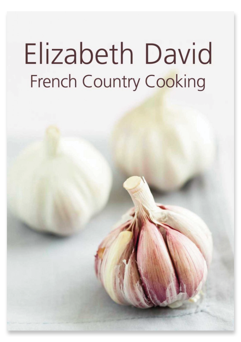 French Country Cooking by Elizabeth David | Elizabeth David