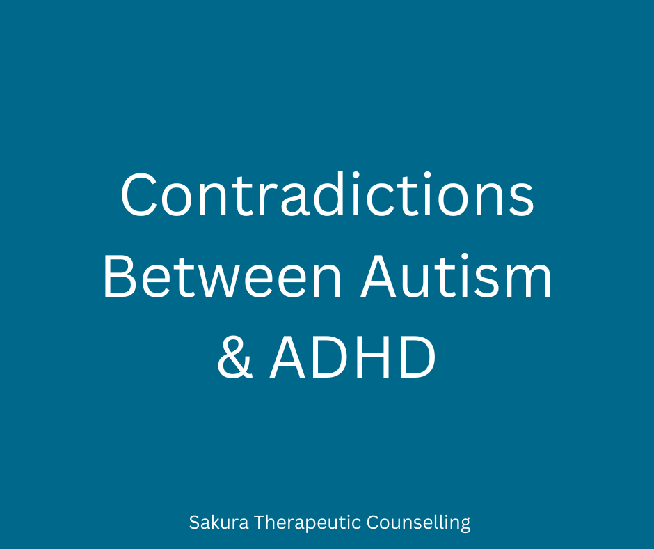 Contradictions Between ADHD and Autism