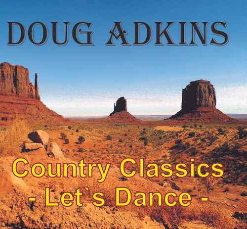 Doug Adkins CD "Country Classics - Let`s Dance" | Doug Adkins