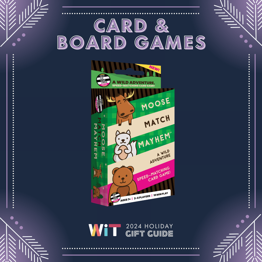 Moose Match Mayhem | WiT Connects