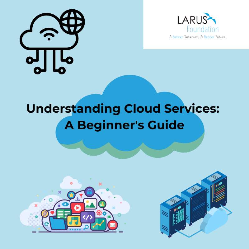 Understanding Cloud Services: A Beginner's Guide