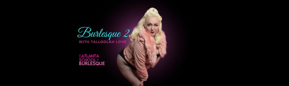 Discussion - Burlesque 2 with Talloolah | Metropolitan Studios