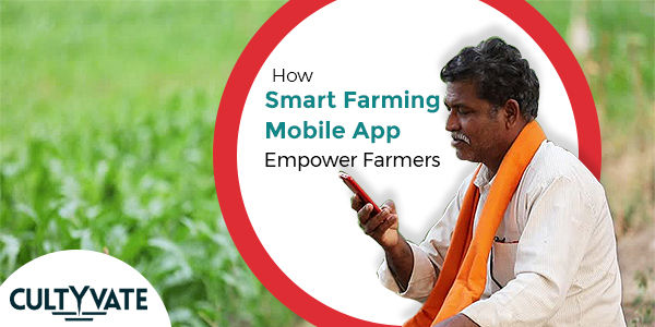 How Does the Smart Farming Mobile App Empower Farmers?