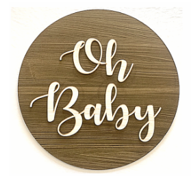 Wooden "Oh Baby" Signage | Special Events H&L