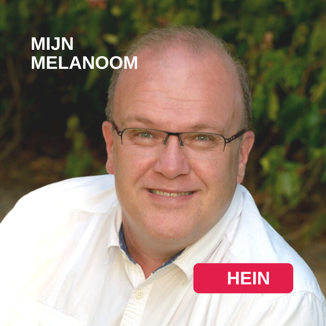 Hein | Ervaringsverhalen | Stichting Melanoom