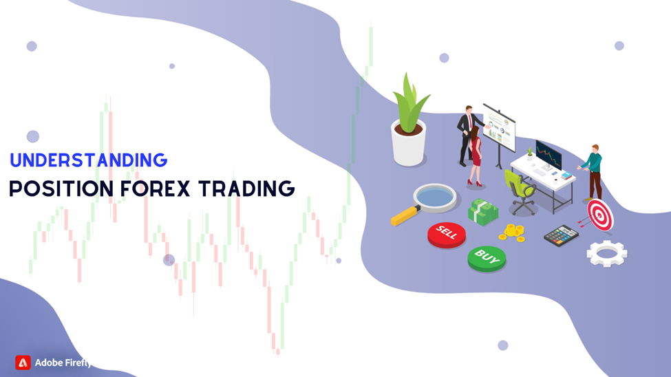 What is Positional trading | The Art of Position Forex Trading