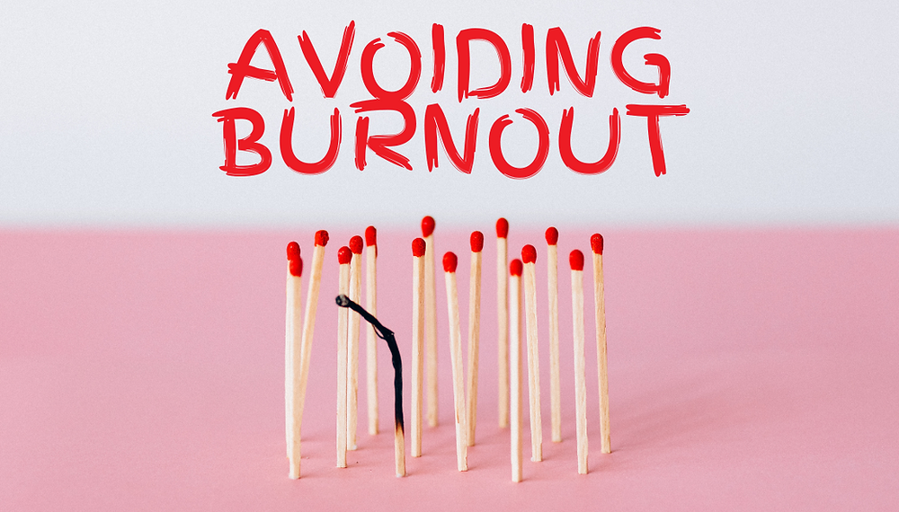 Avoiding Burnout