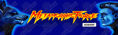 Metamorphic Force - Arcade Marquee - Translight | ReproArcade