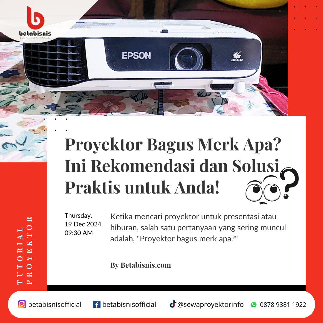 Proyektor Bagus Merk Apa? Ini Rekomendasi dan Solusi Praktis untuk Anda!