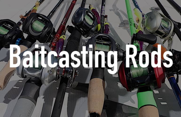 12 Best Baitcasting Rods of 2022 - Bass Tackle Lures