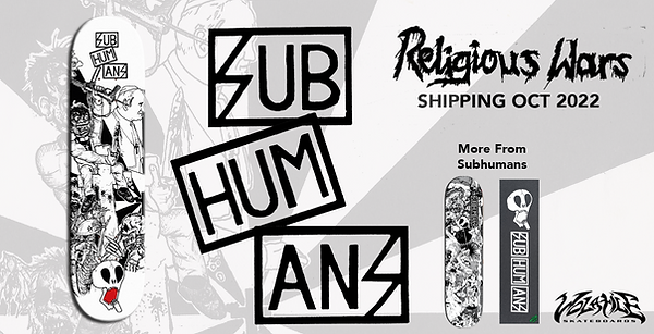 Subhumans Skateboards | Volatileskateboards