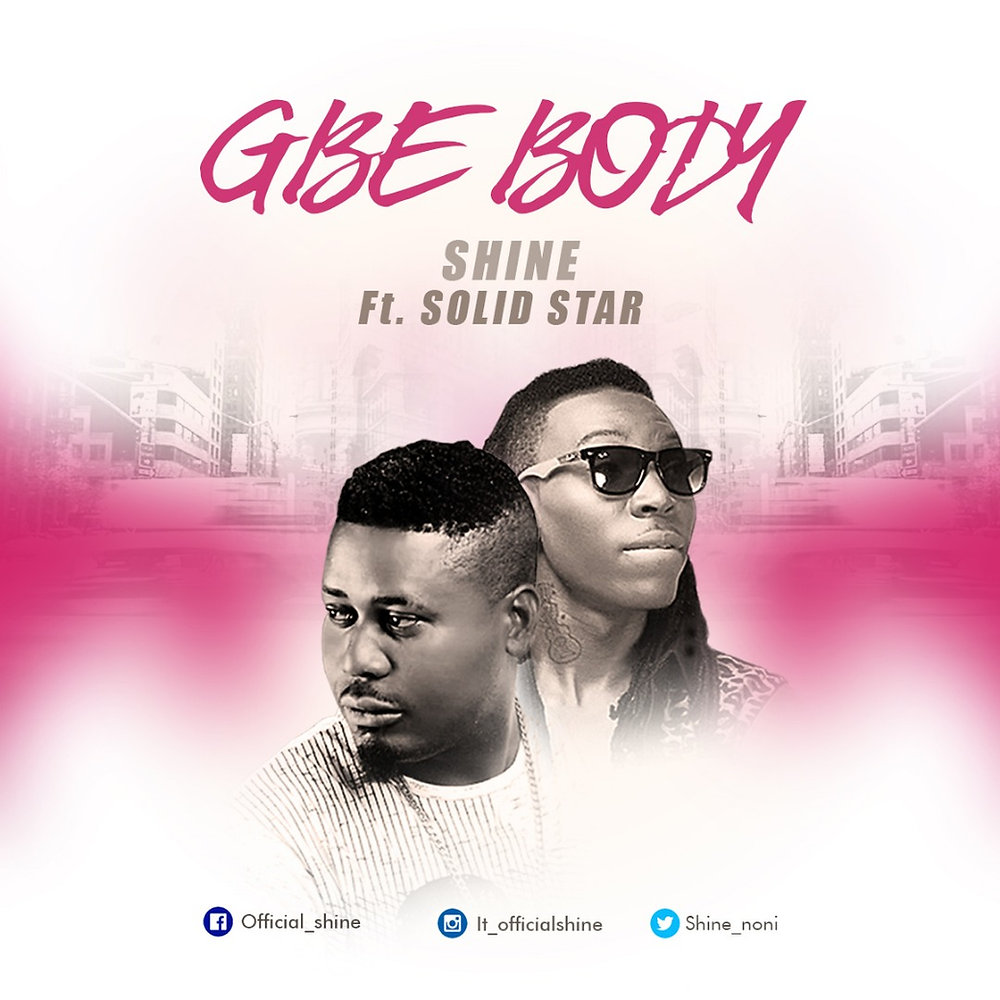 Shine Releases New Single "Gbe Body"