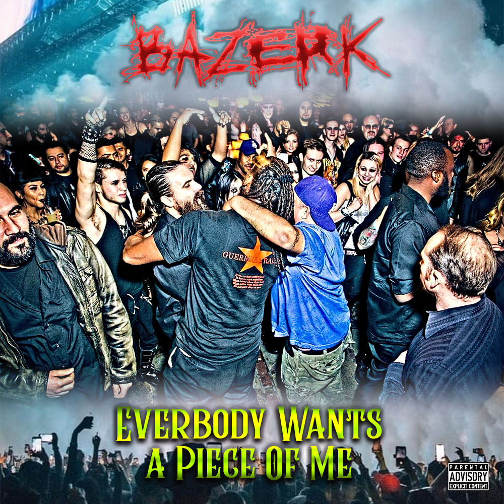 Bazerk Releases Their Expressive Hit “Everybody Wants A Piece Of Me”