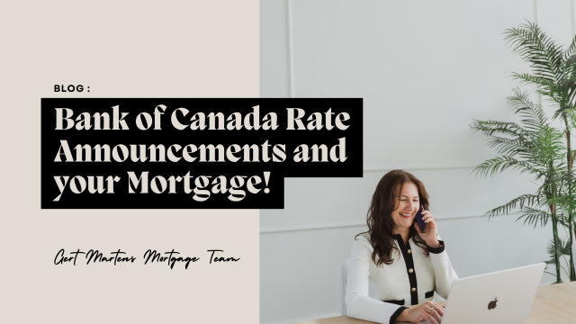 Bank of Canada Rate Accouncements and Your Mortgage