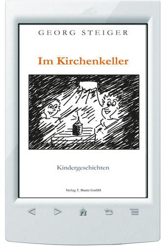 E-Book Georg Steiger, „Im Kirchenkeller“ Kindergeschichten | Verlag T ...
